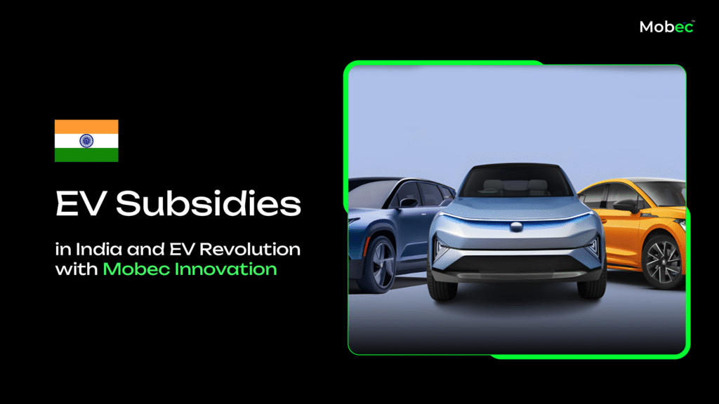 India’s EV Policies & Incentives for 2025 and Beyond | Mobec